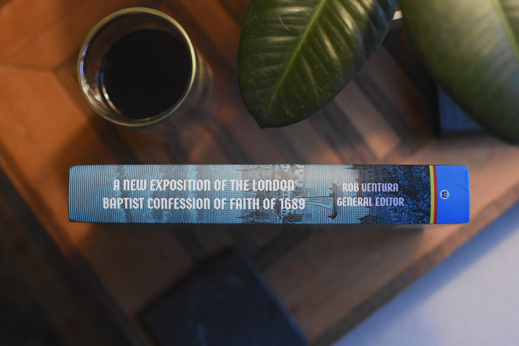 The London Baptist Confession of 1689 – Westminster Bookstore