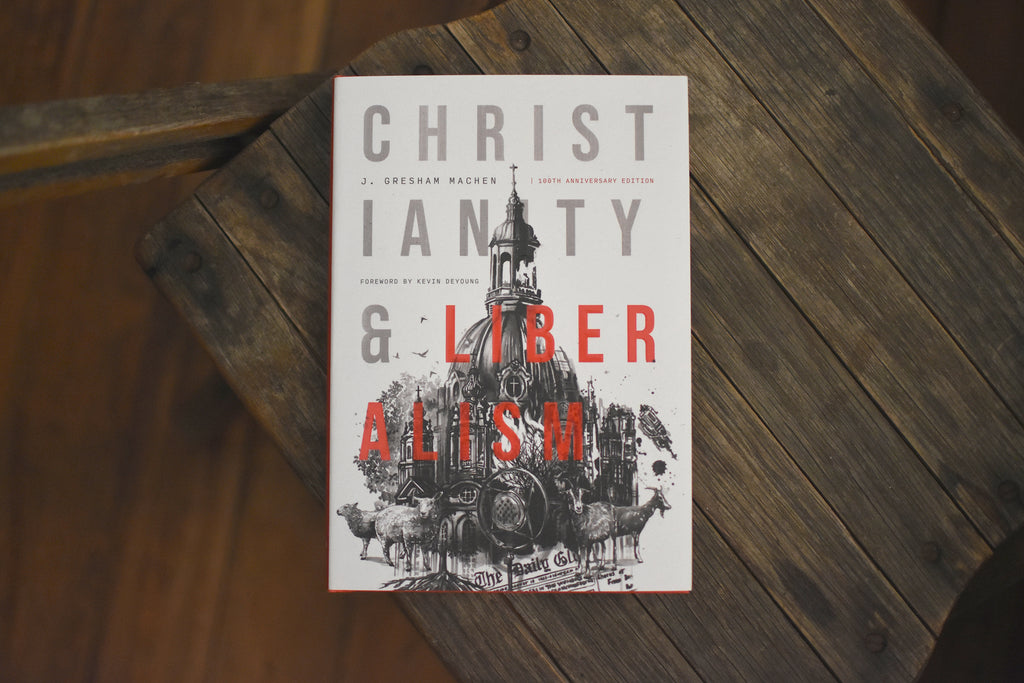 Christianity & Liberalism: 100th Anniversary – Westminster Bookstore