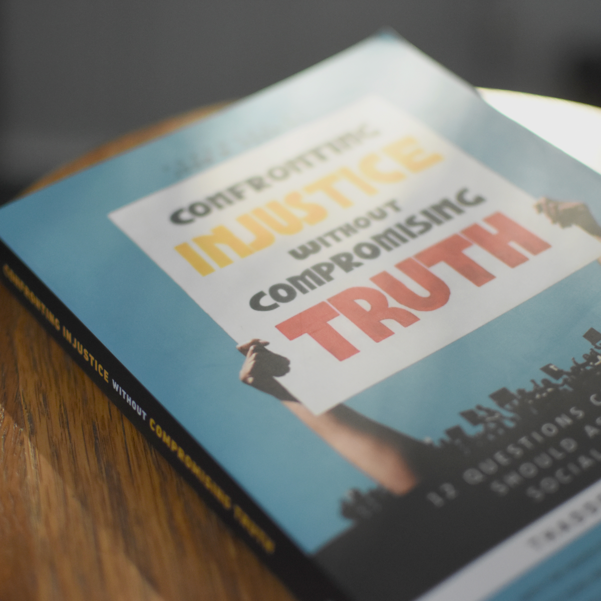 Confronting Injustice Without Compromising Truth – Westminster Bookstore