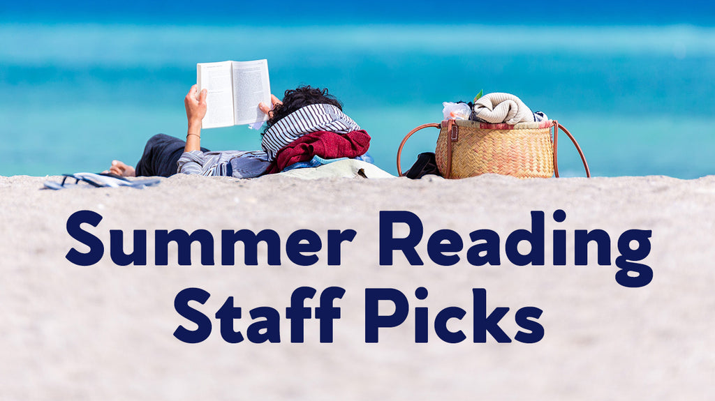 Summer Reading Staff Picks – Westminster Bookstore