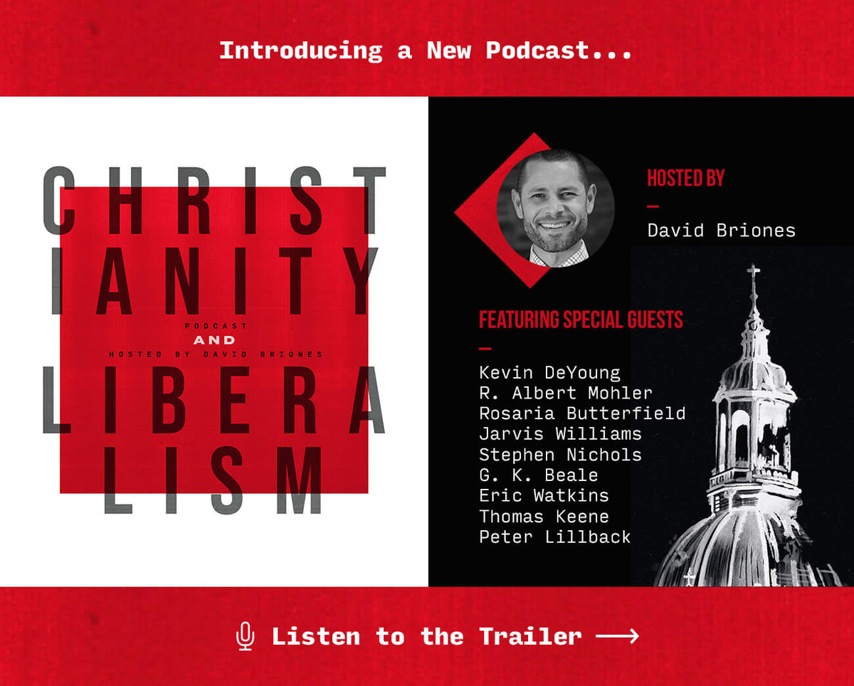 Introducing the Christianity & Liberalism Podcast – Westminster Bookstore
