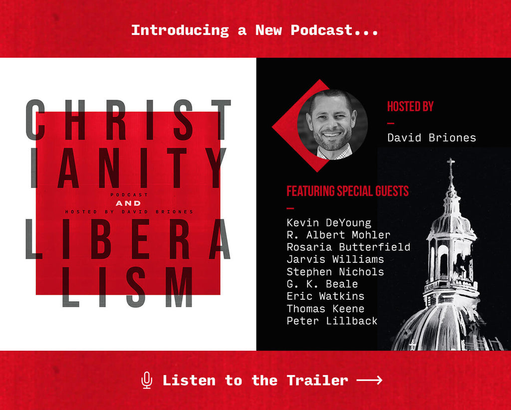 Introducing the Christianity & Liberalism Podcast – Westminster Bookstore