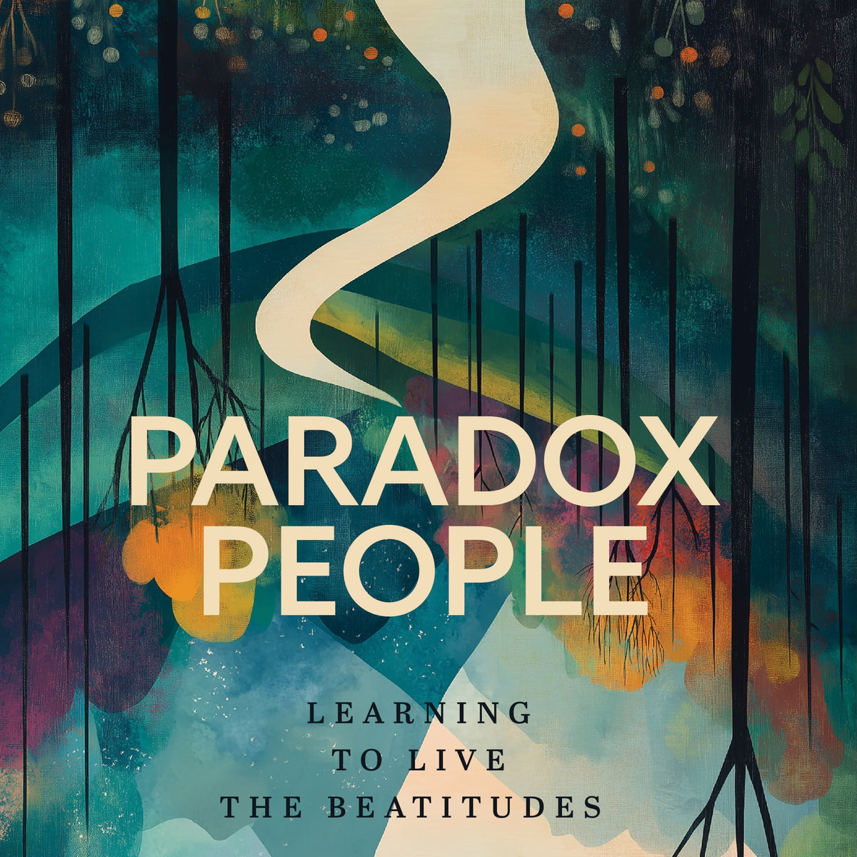 Paradox People: Learning to Live the Beatitudes - 9798887791296 ...