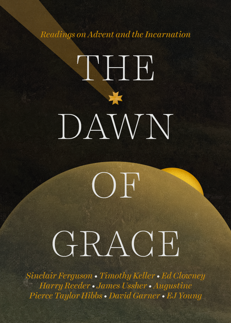 The Dawn of Grace: Readings on Advent and the Incarnation (eBook ...