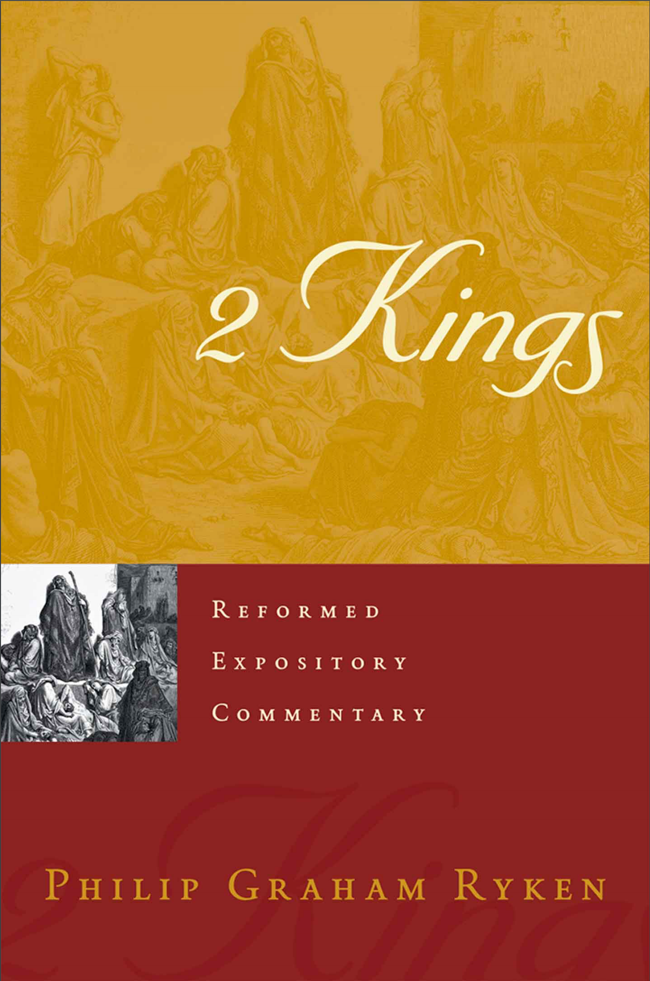 2 Kings Reformed Expository Commentary Westminster Bookstore 2 Kings Reformed Expository Commentary Westminster Bookstore