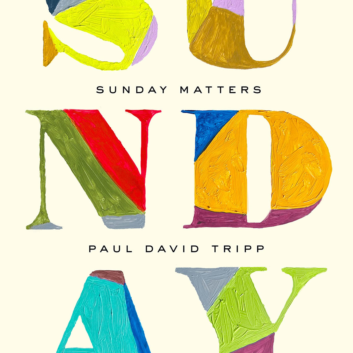 Sunday Matters: 52 Devotionals to Prepare Your Heart for Church ...