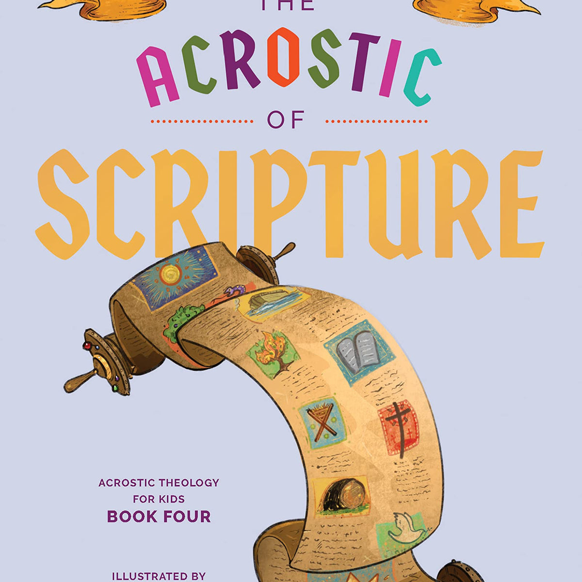 Acrostic of Scripture: A Rhyming Biblical Theology for Kids (An Acrost ...