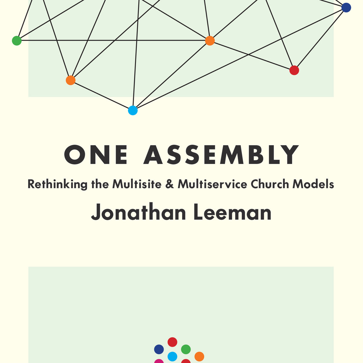 One Assembly: Rethinking the Multisite and Multiservice Church Models ...