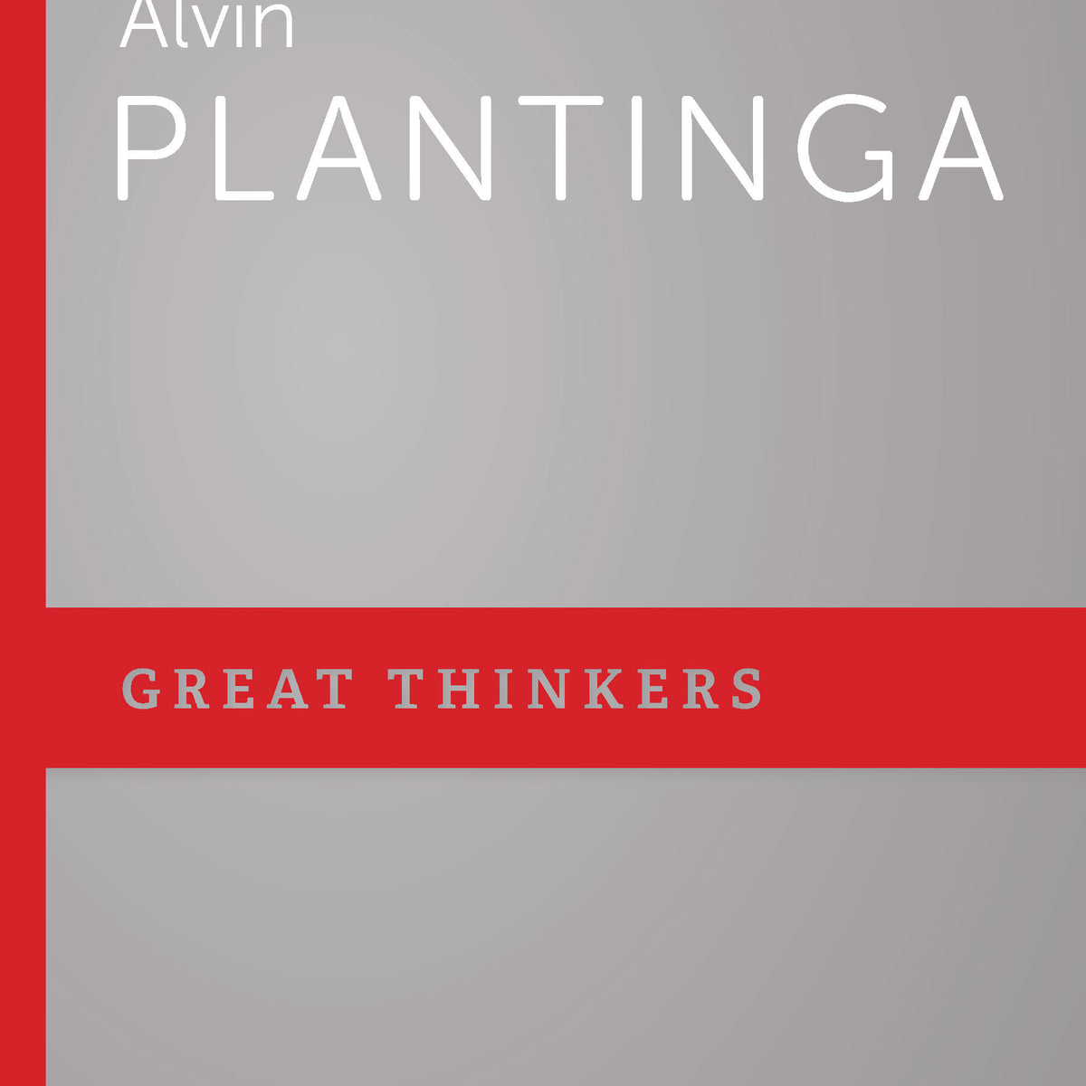Alvin Plantinga (Great Thinkers) - Welty, Greg - 9781629958538 ...
