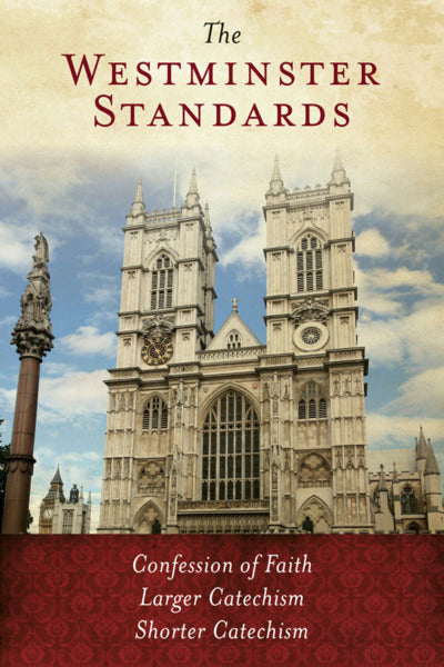 Creeds, Confessions, and Catechisms – Westminster Bookstore