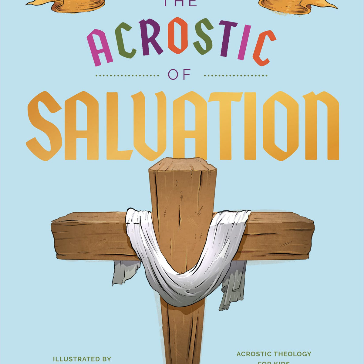 The Acrostic of Salvation: A Rhyming Soteriology for Kids (An Acrostic ...