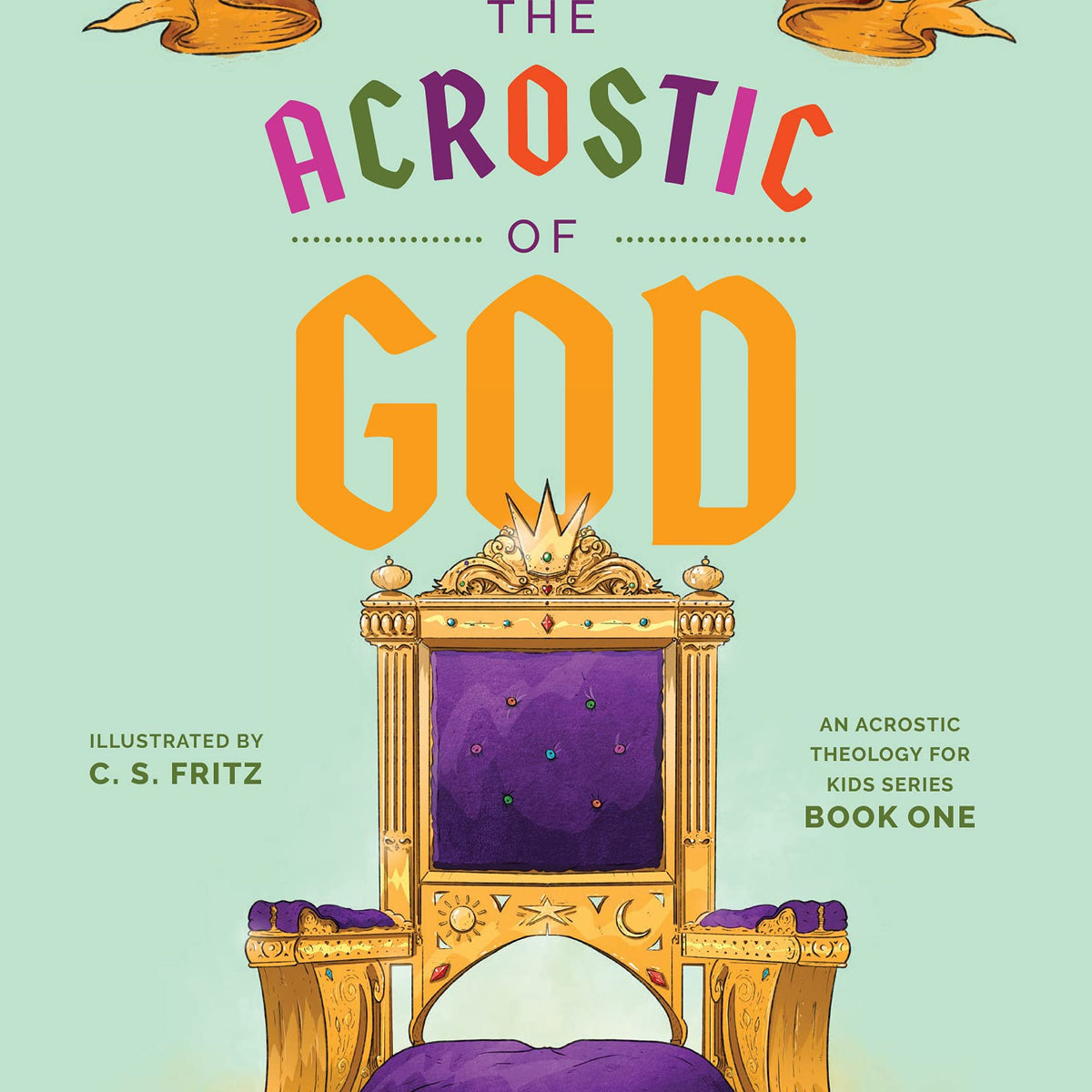 Acrostic of God - Gibson, Jonny; Brindle, Timothy; Fritz, Casey ...