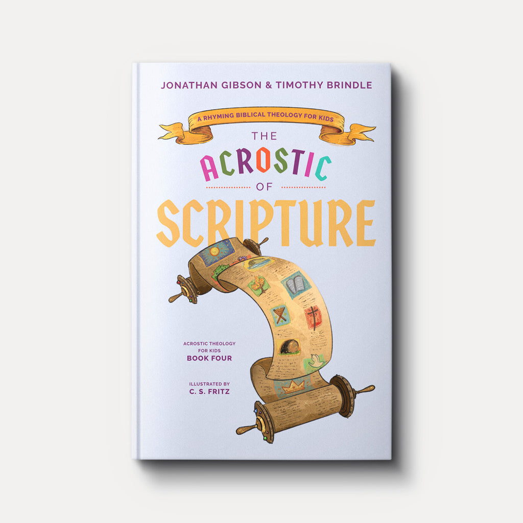 Acrostic of Scripture: A Rhyming Biblical Theology for Kids (An Acrost ...