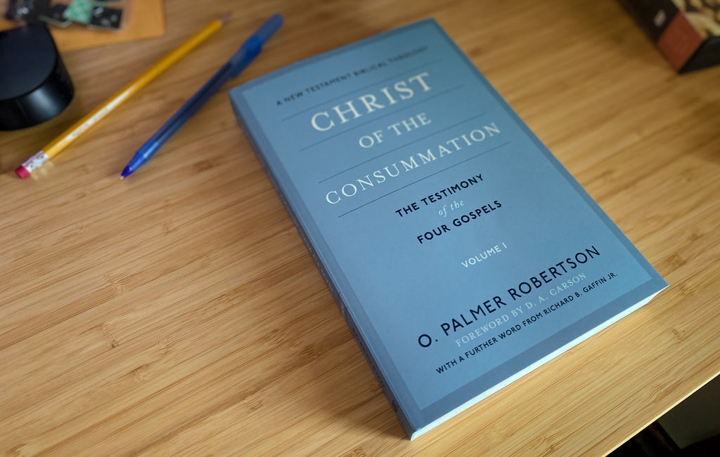 Christ of the Consummation: A New Testament Biblical Theology (The Tes ...