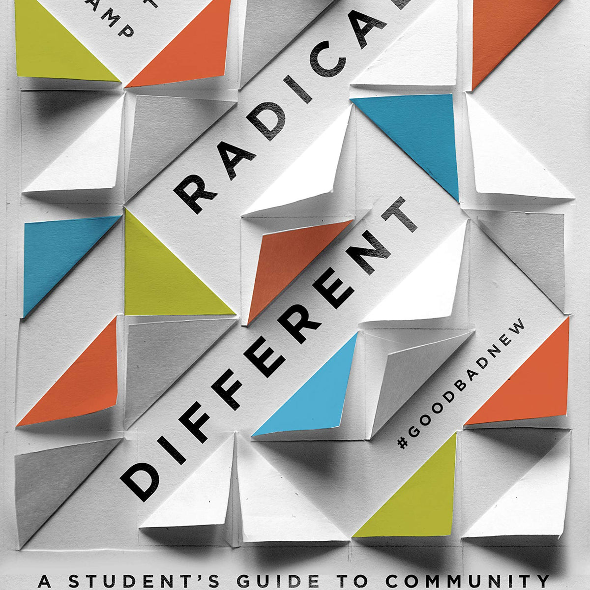 Radically Different: A Student's Guide to Community (Student Guide ...