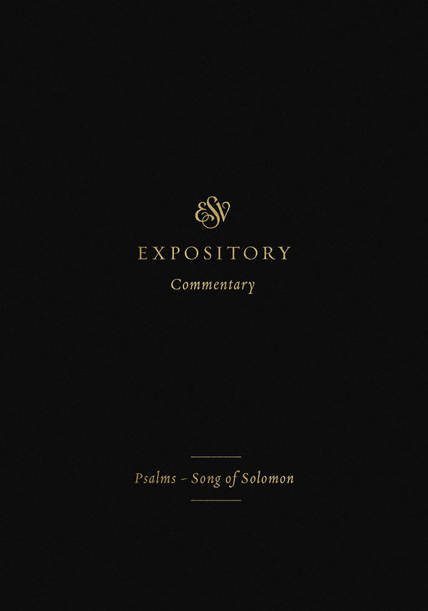 ESV Expository Commentary – Westminster Bookstore