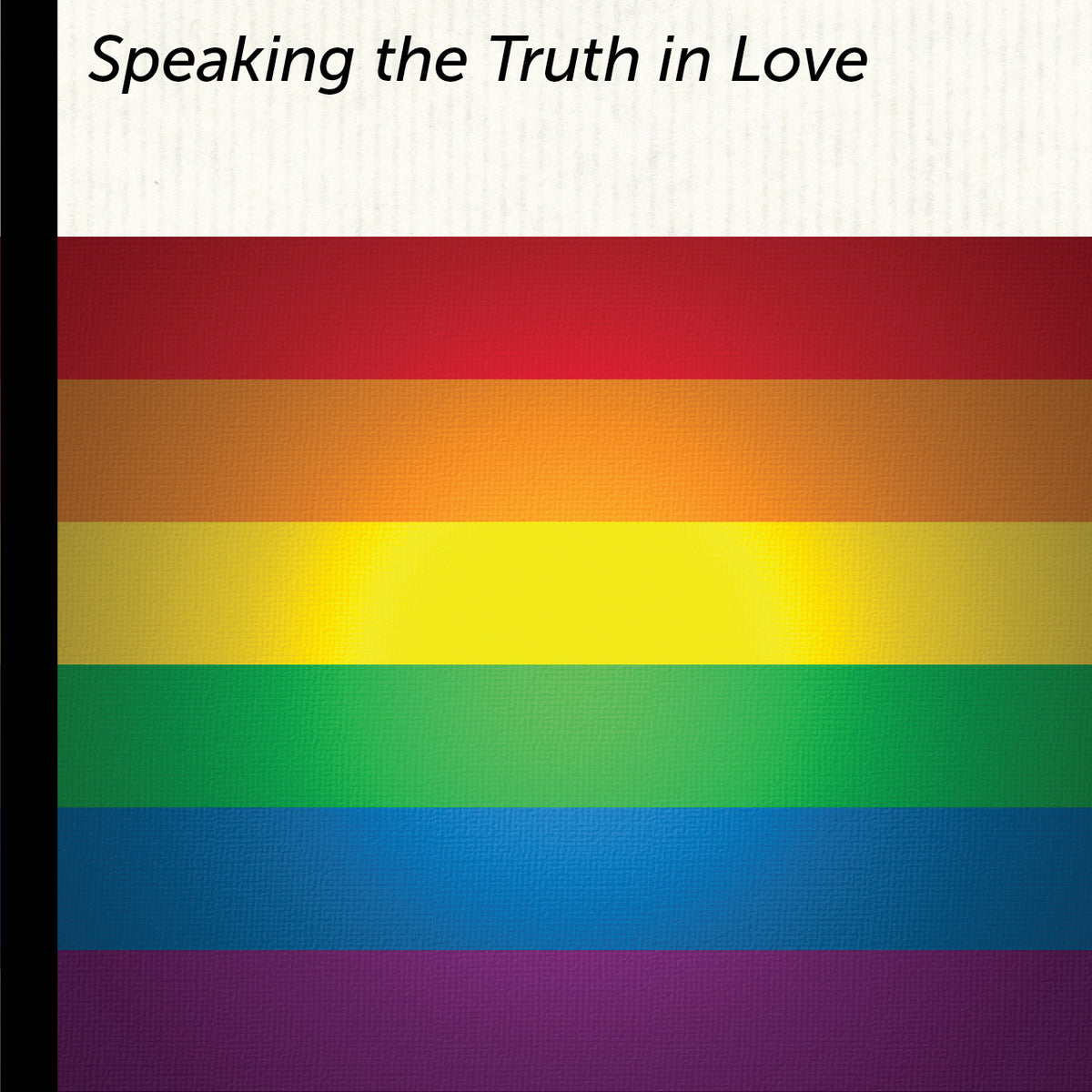 Homosexuality: Speaking the Truth in Love (RCL Booklet) (CCEF ...